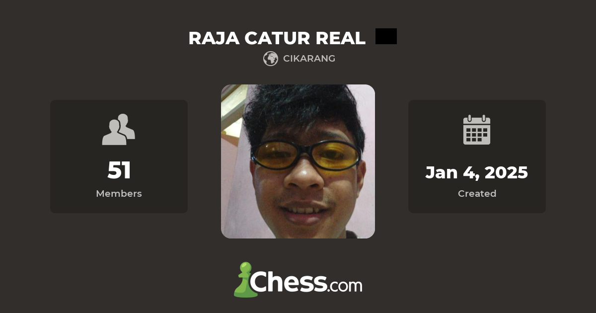 RAJA CATUR REAL - Chess Club - Chess.com