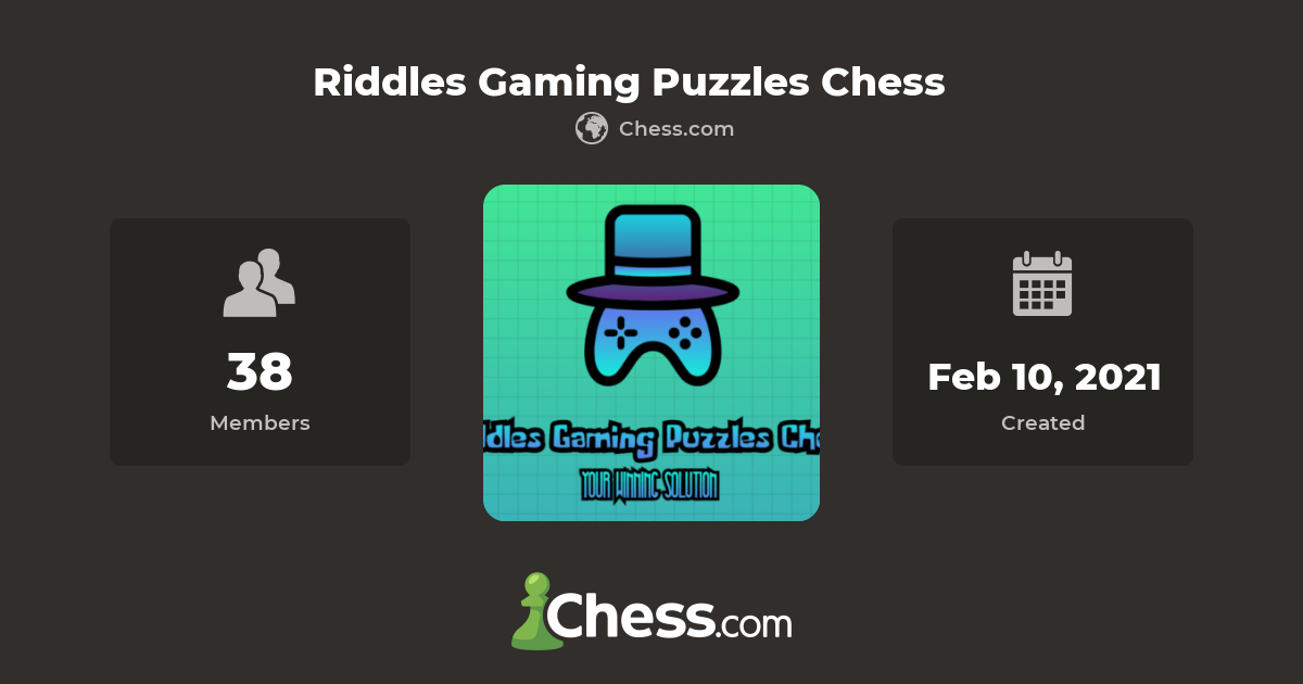 Riddles Gaming Puzzles Chess - Chess Club - Chess.com