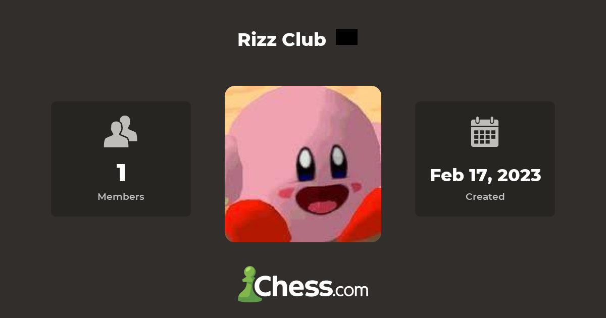 Rizz Club - Chess Club - Chess.com