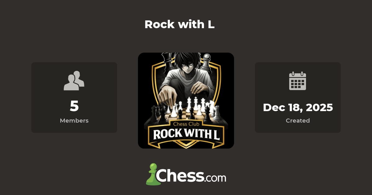Rock with L - Chess Club - Chess.com