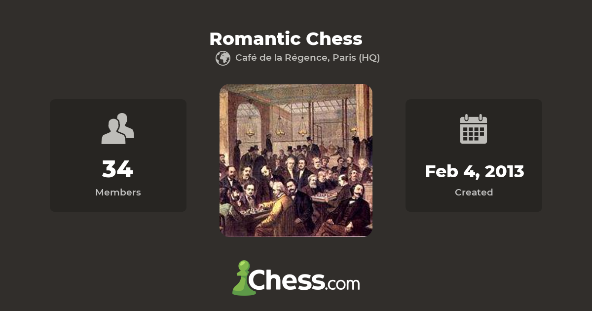 Romantic Chess - Chess Club - Chess.com
