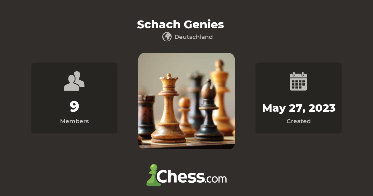 Schach Genies - Chess Club - Chess.com
