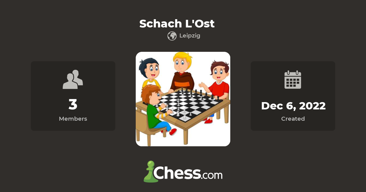 Schach L'Ost - Chess Club - Chess.com