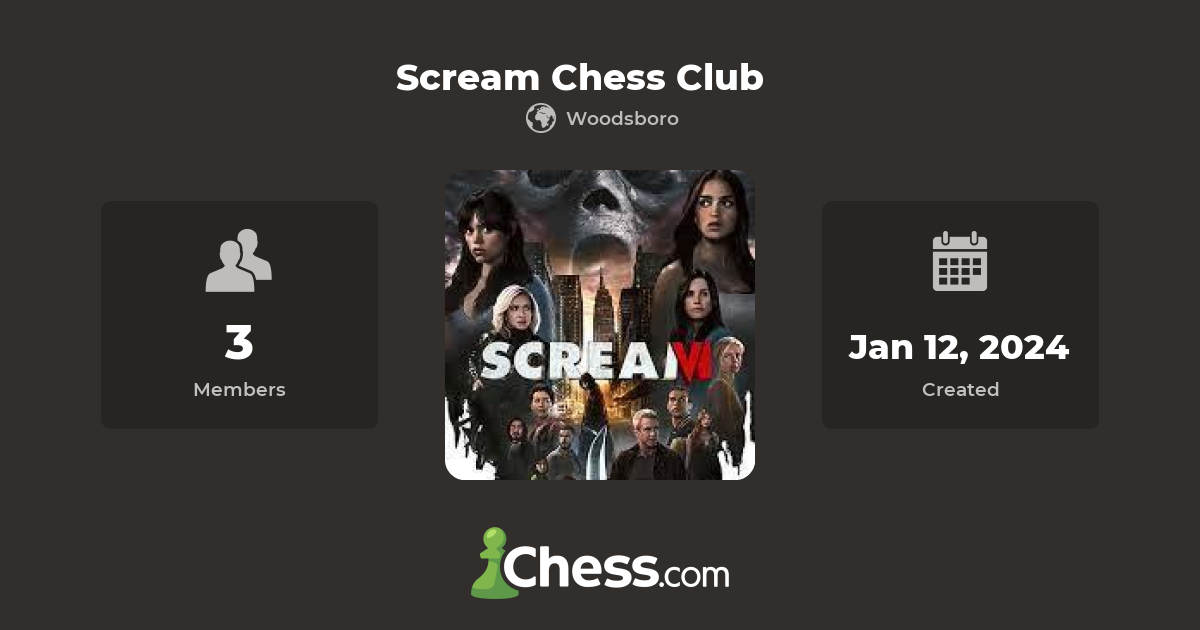 Scream Chess Club - Chess Club - Chess.com