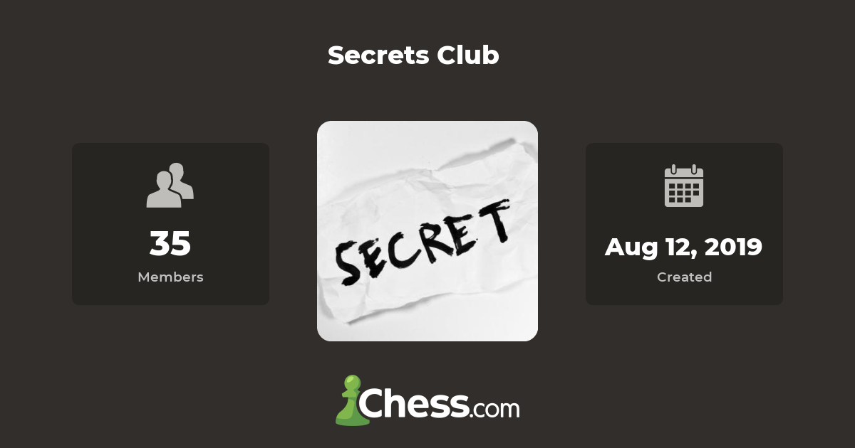 Secrets Club - Chess Club - Chess.com