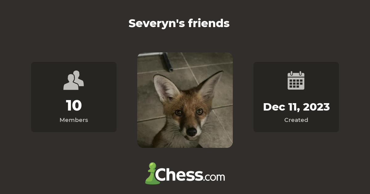 Severyn's friends - Chess Club - Chess.com