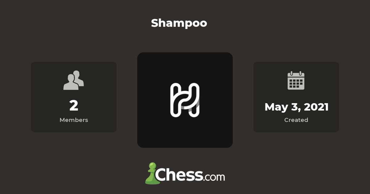 Shampoo - Chess Club - Chess.com