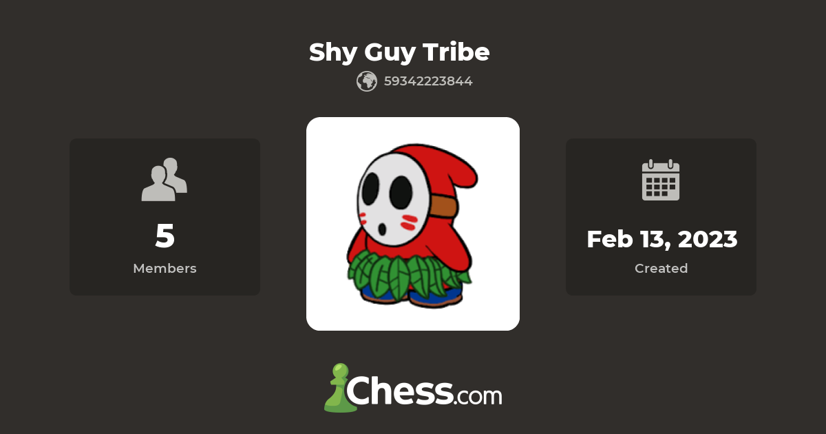 Shy Guy Tribe - Chess Club - Chess.com