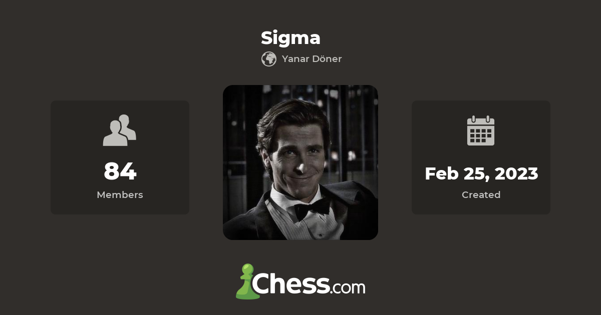 Sigma - Chess Club - Chess.com