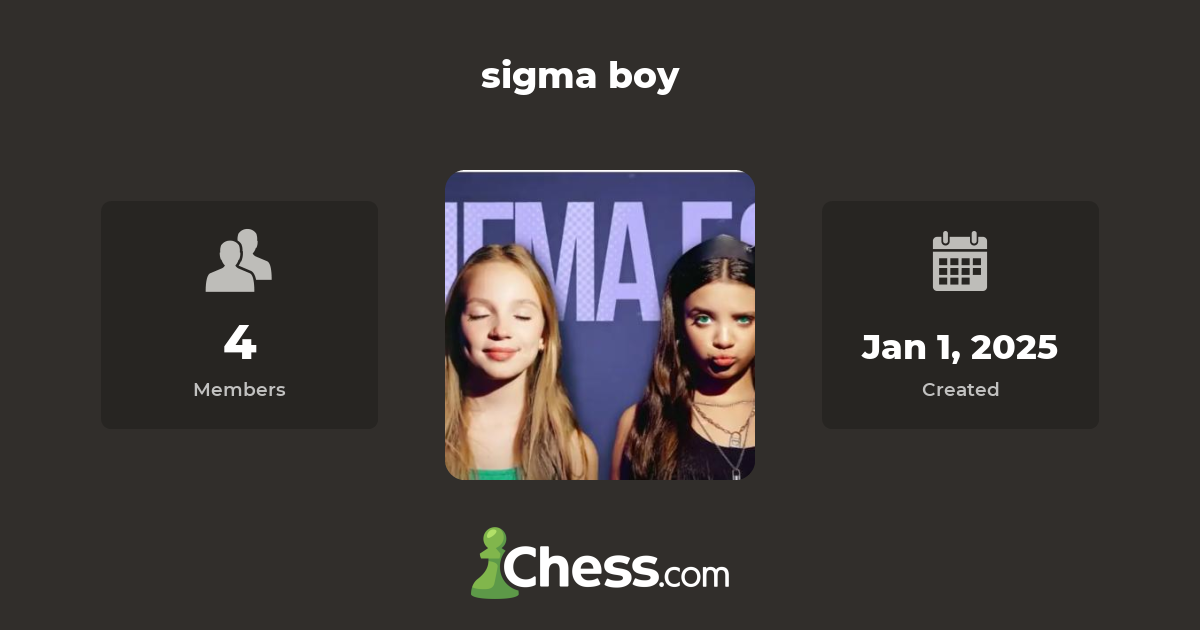 sigma boy - Chess Club - Chess.com