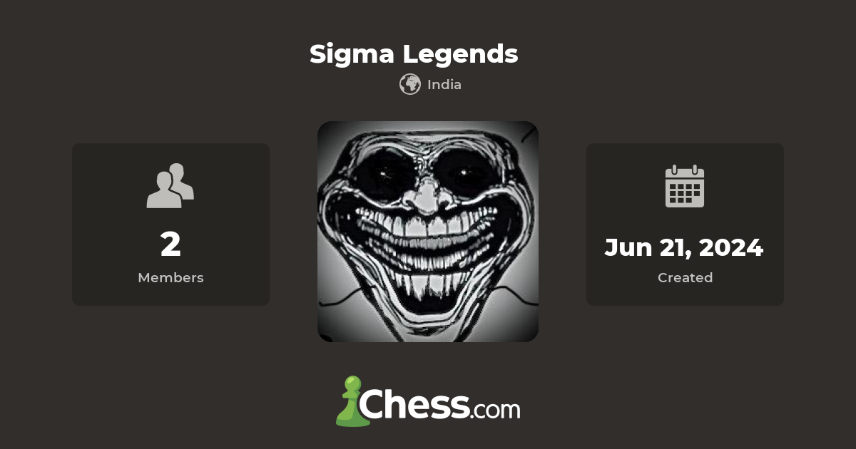 Sigma Legends - Chess Club - Chess.com