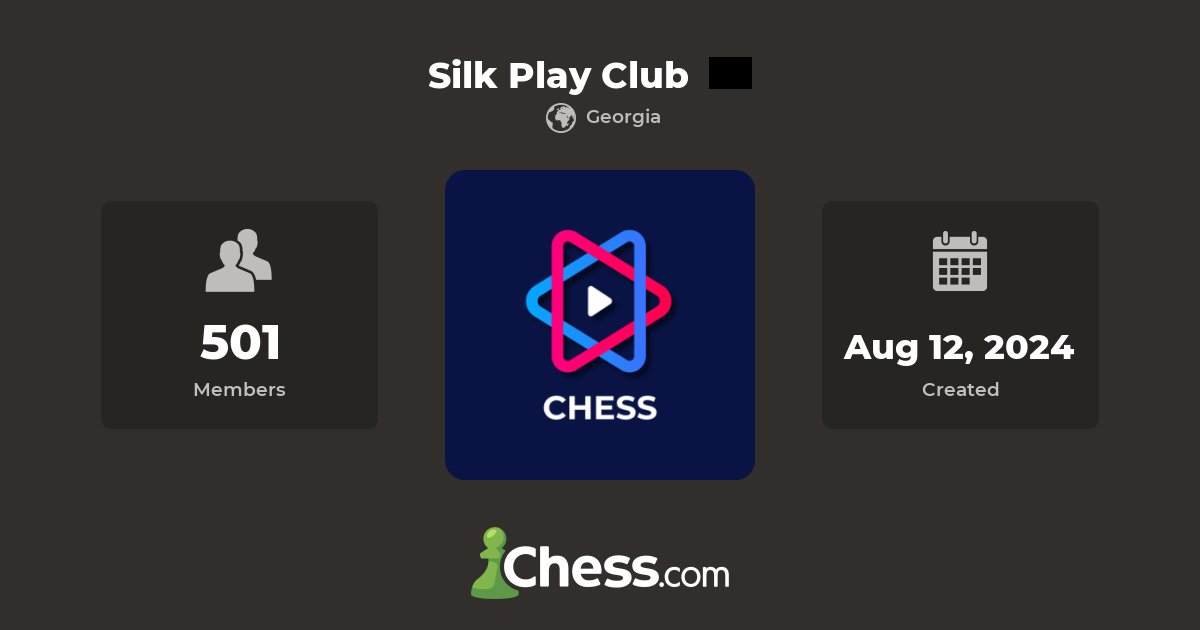 Silk Play Club - Chess Club - Chess.com