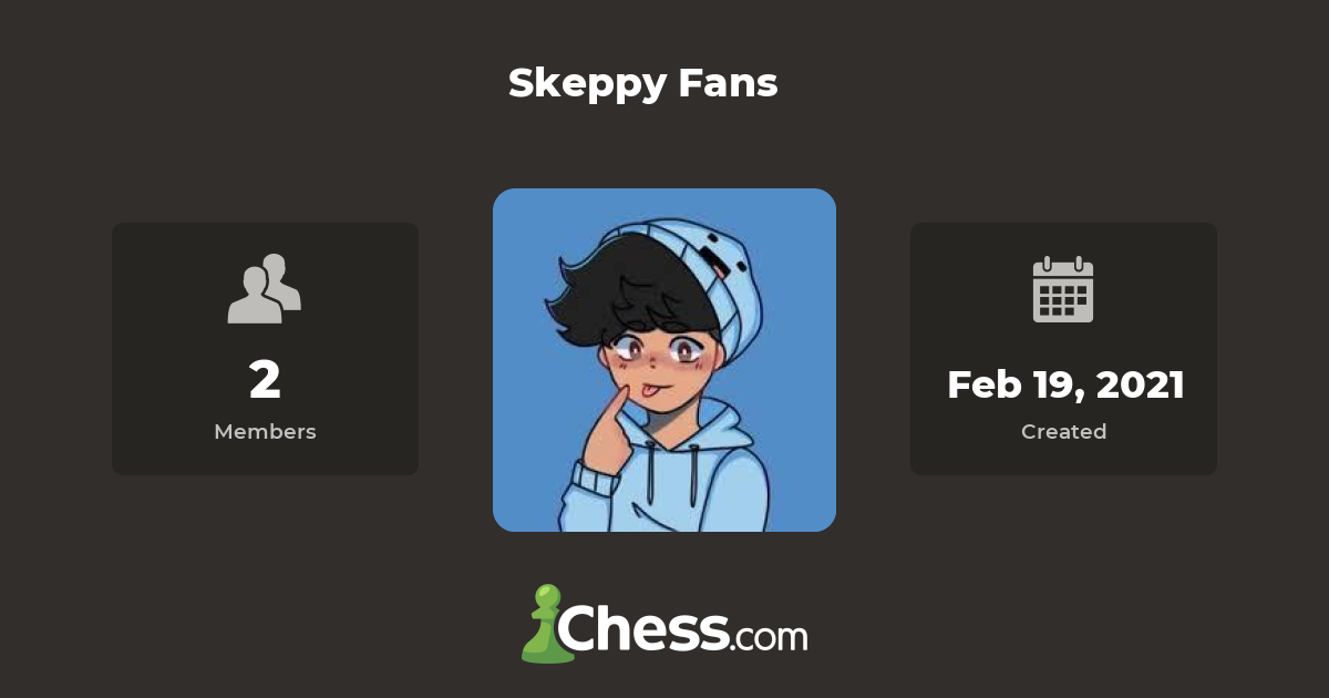 Skeppy Fans - Chess Club - Chess.com