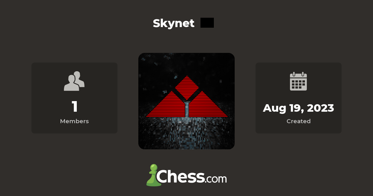 Skynet - Chess Club - Chess.com