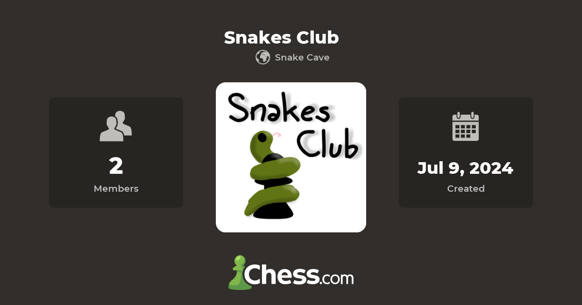 Snakes Club - Chess Club - Chess.com