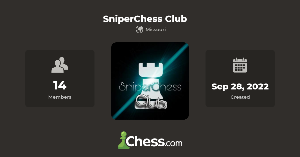 SniperChess Club - Chess Club - Chess.com