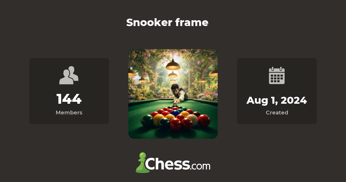 Snooker frame - Chess Club - Chess.com