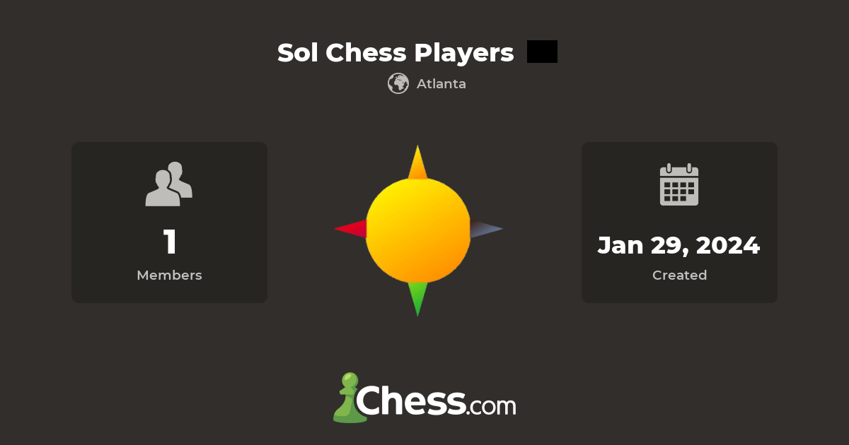 Sol Chess Players - Chess Club - Chess.com