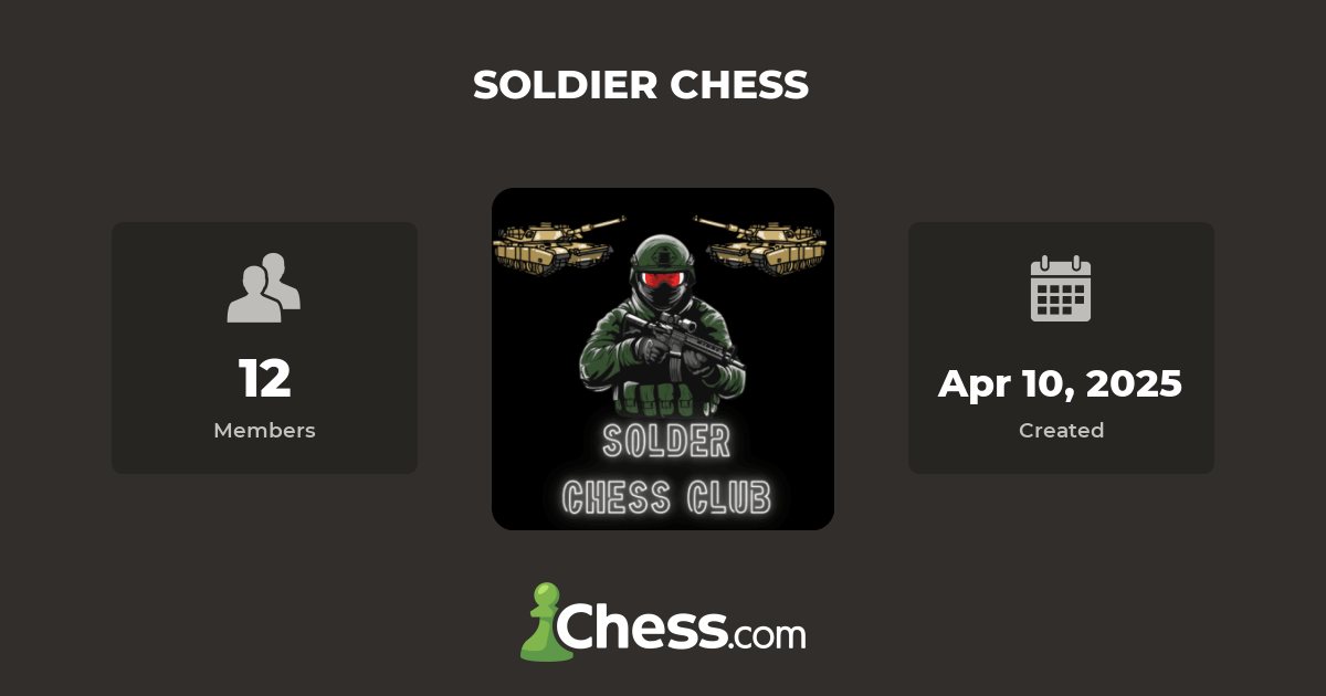 SOLDIER CHESS - Chess Club - Chess.com