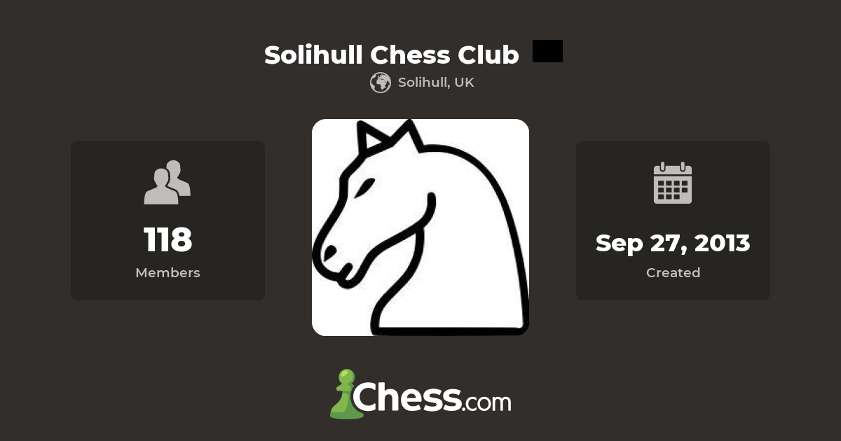 Solihull Chess Club - Chess Club - Chess.com