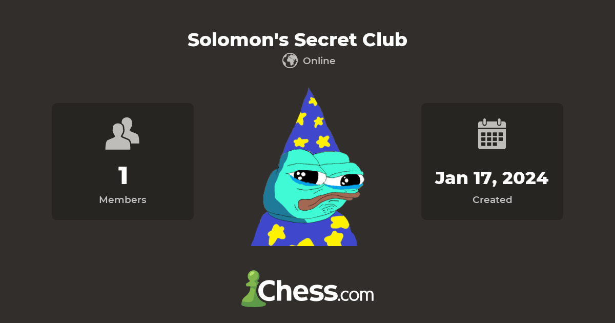 Solomon's Secret Club - Chess Club - Chess.com