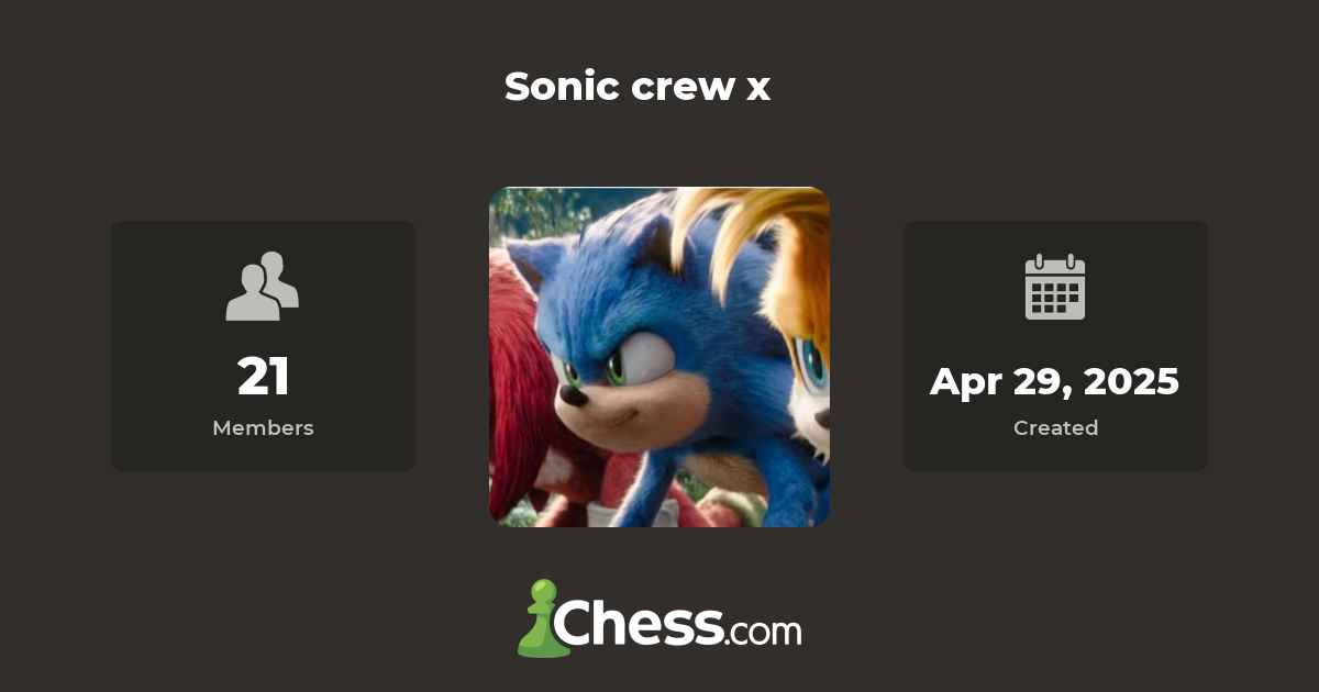Sonic crew x - Chess Club - Chess.com