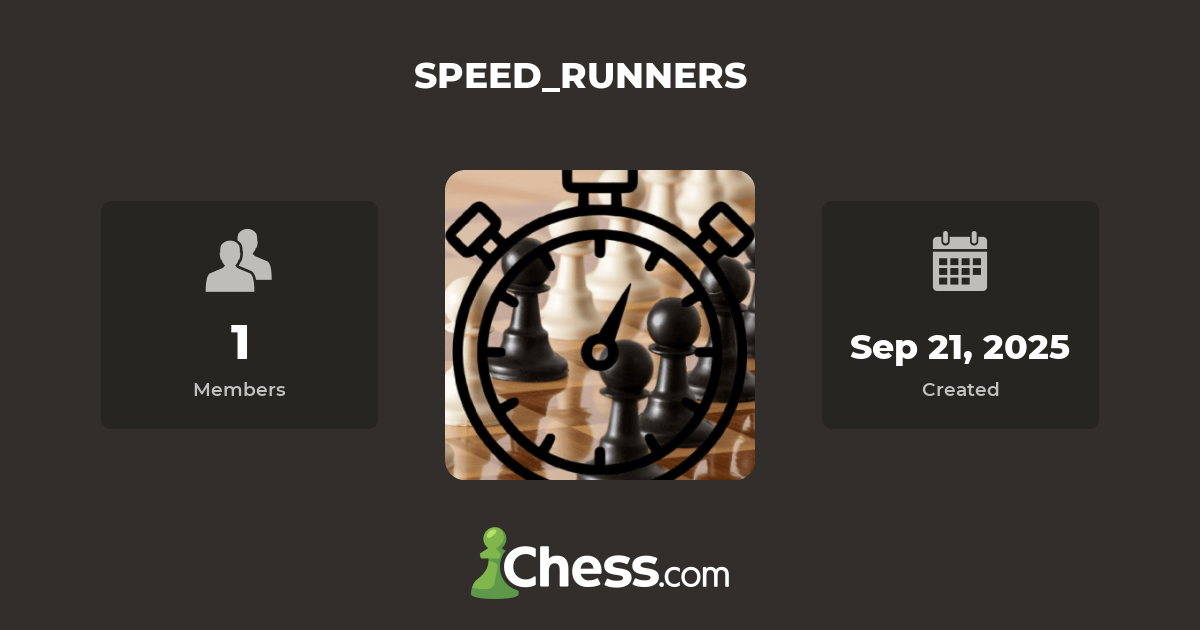 SPEED_RUNNERS - Chess Club - Chess.com