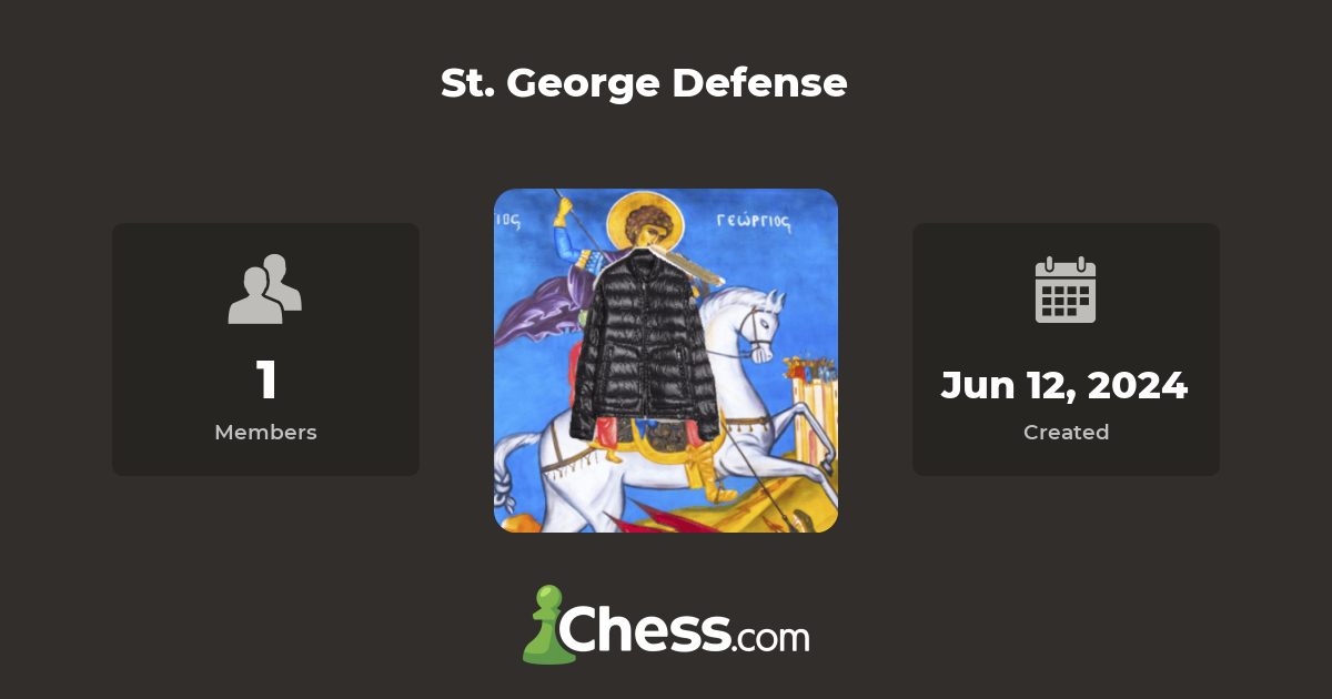St. George Defense - Chess Club - Chess.com