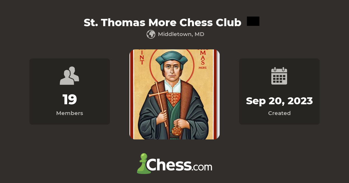 St. Thomas More Chess Club - Chess Club - Chess.com