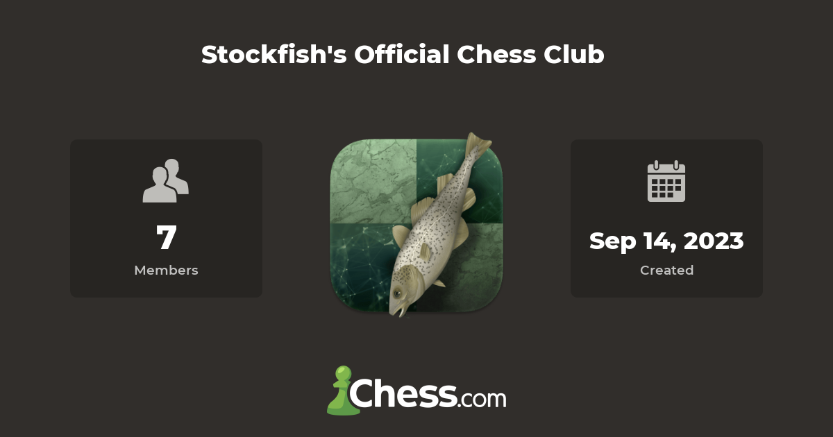 Stockfish's Official Chess Club - Chess Club - Chess.com