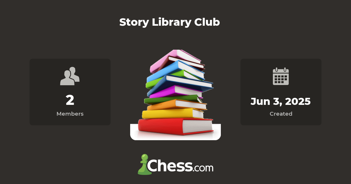 Story Library Club - Chess Club - Chess.com