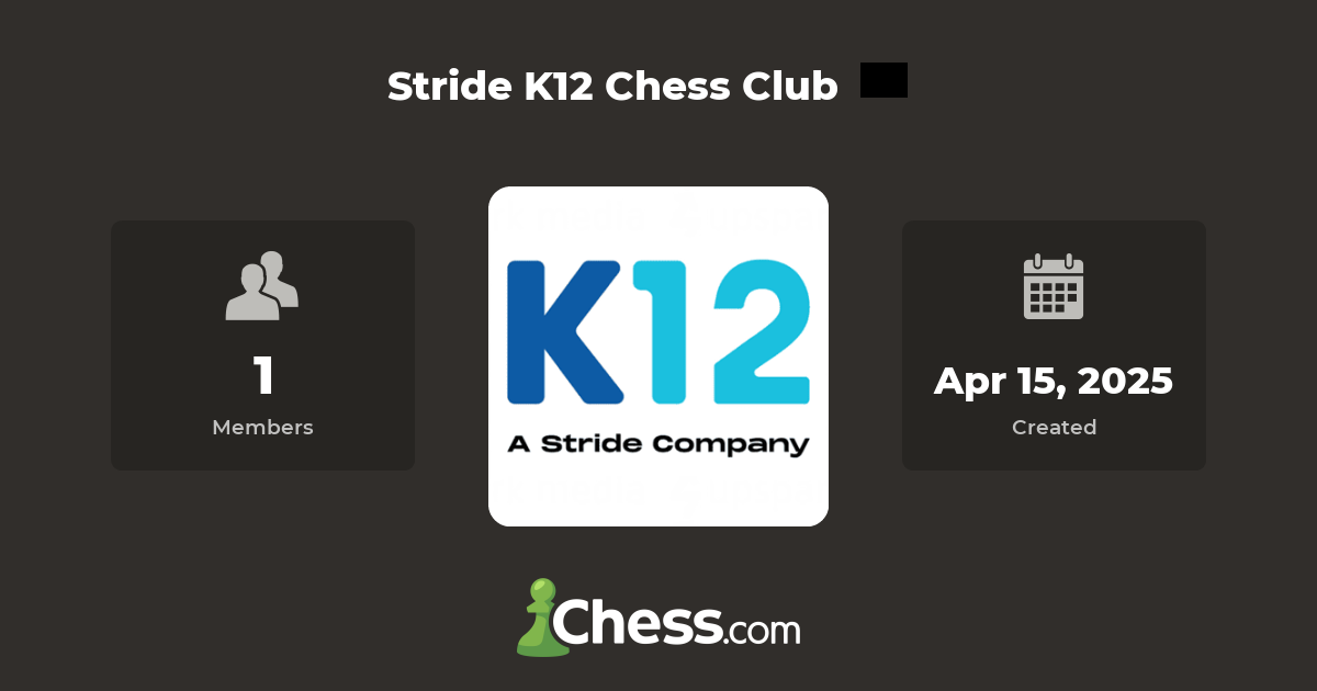 Stride K12 Chess Club - Chess Club - Chess.com