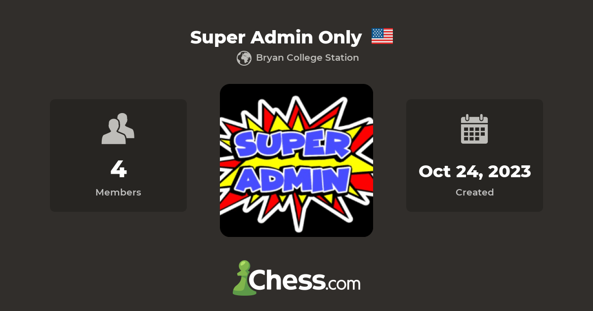 Super Admin Only - Chess Club - Chess.com