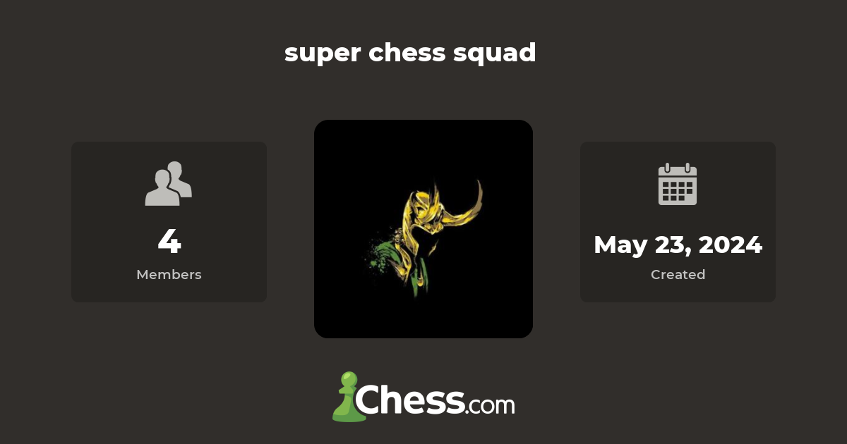 super chess squad - Chess Club - Chess.com