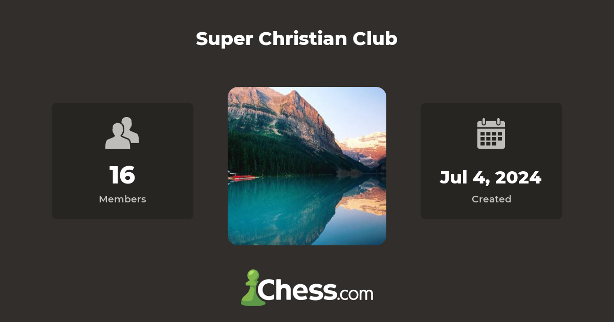 Super Christian Club - Chess Club - Chess.com
