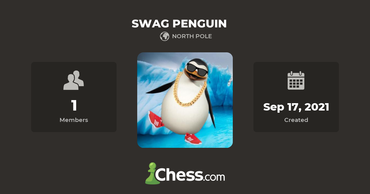 SWAG PENGUIN - Chess Club - Chess.com
