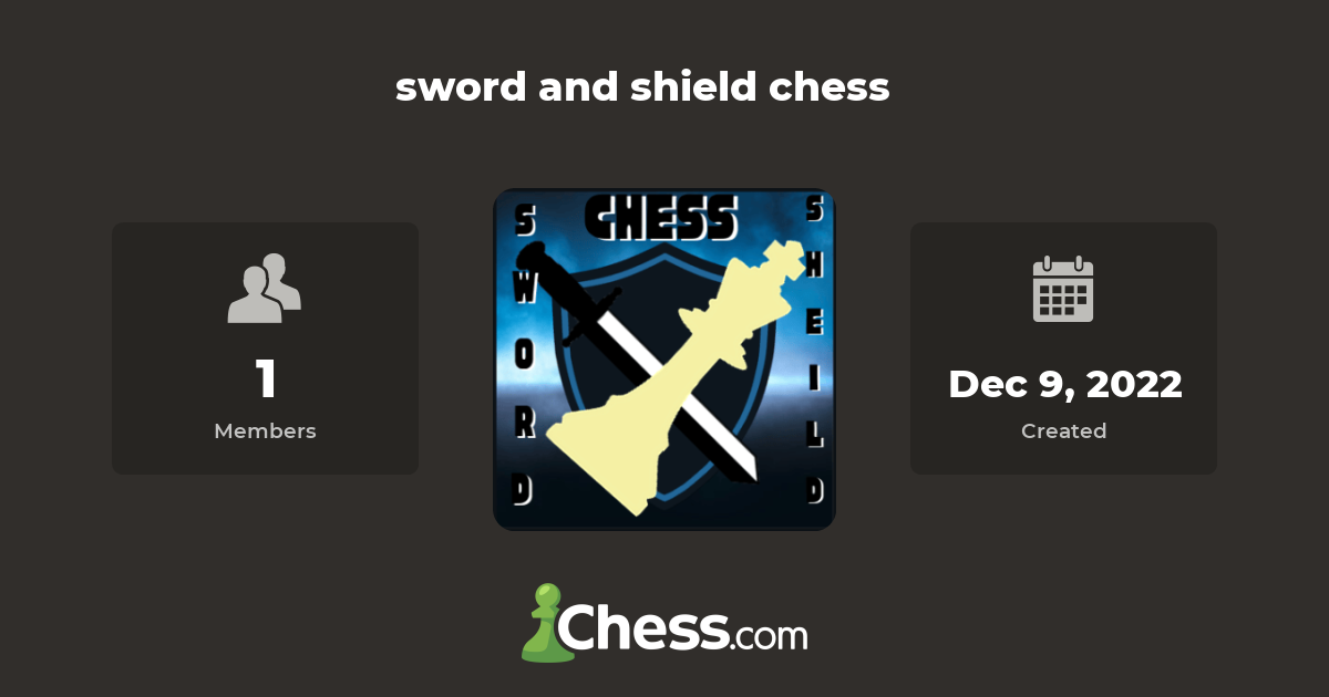 sword and shield chess - Chess Club - Chess.com