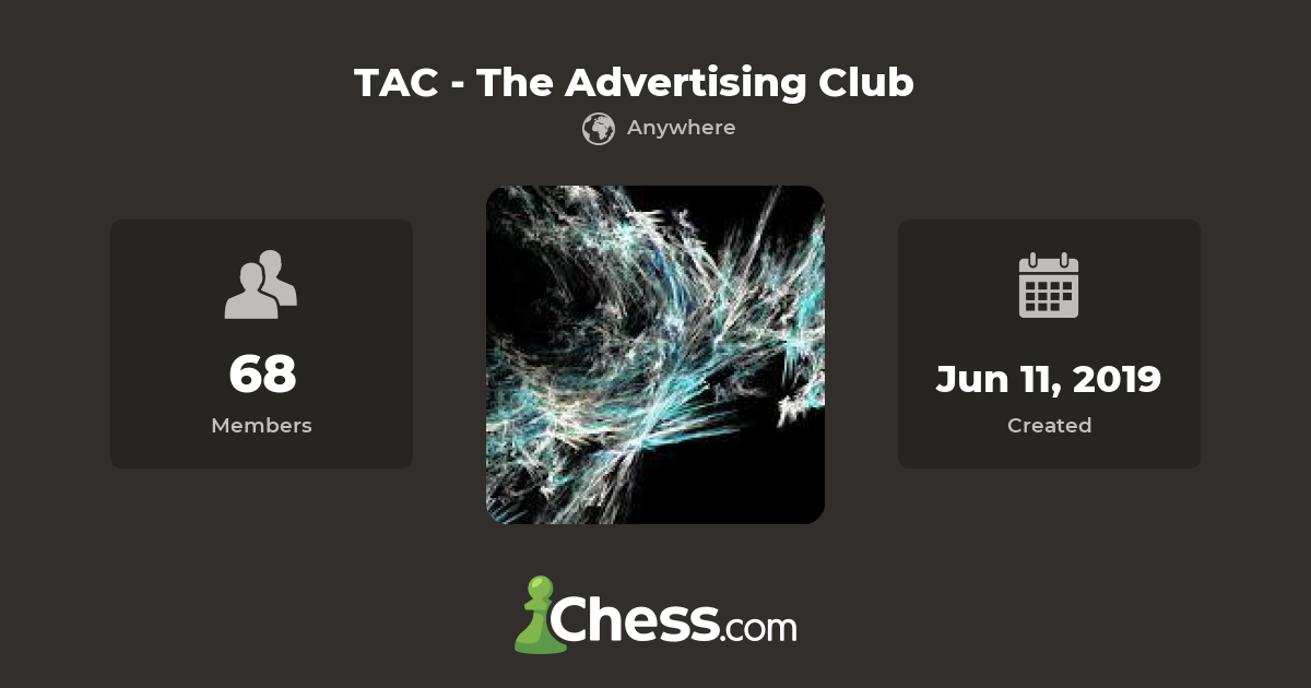 TAC - The Advertising Club - Chess Club - Chess.com