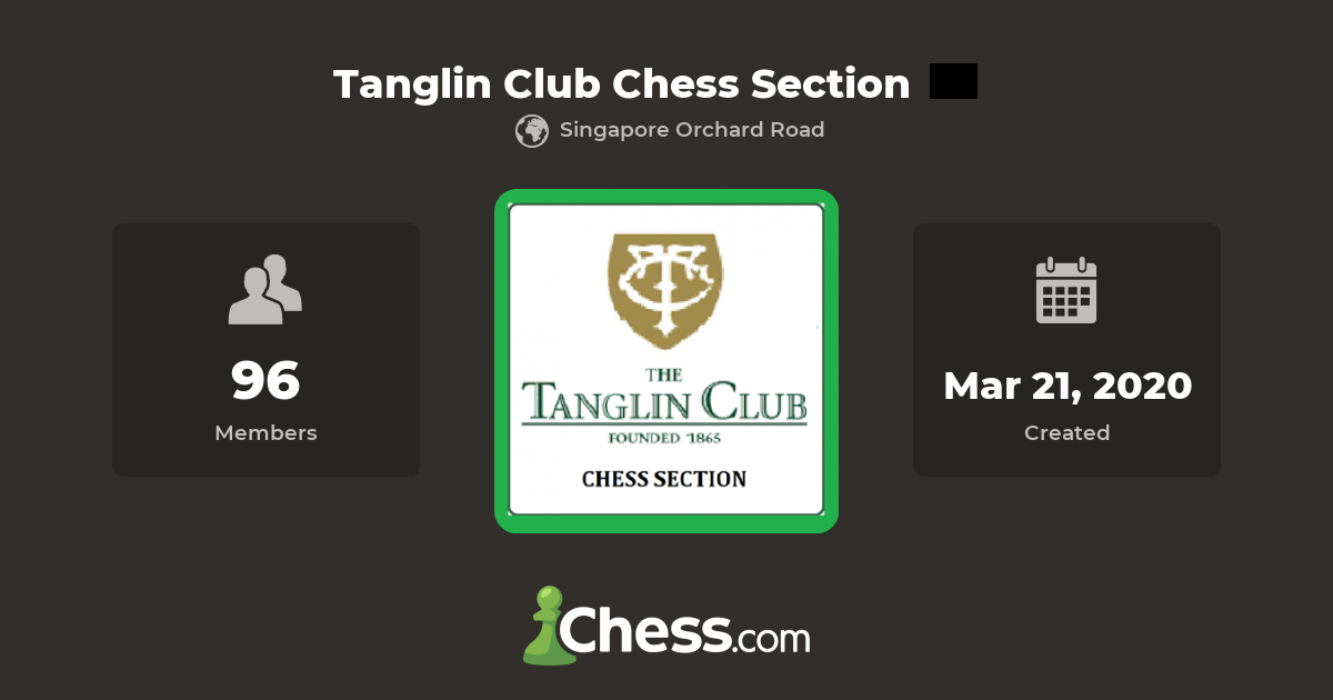 Tanglin Club Chess Section - Chess Club - Chess.com