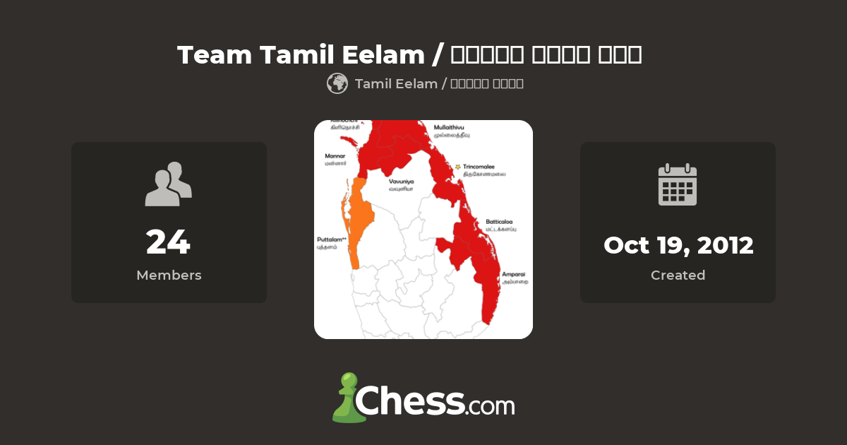 Team Tamil Eelam / தமிழ் ஈழம் அணி - Chess Club - Chess.com