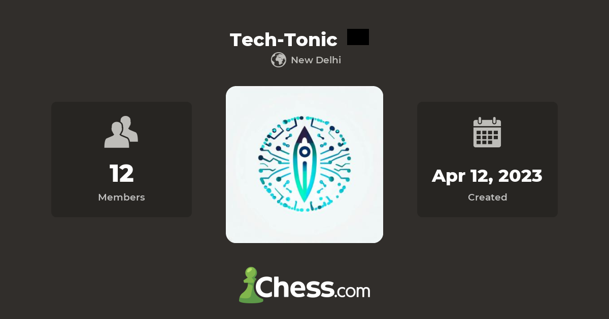 Tech-Tonic - Chess Club - Chess.com
