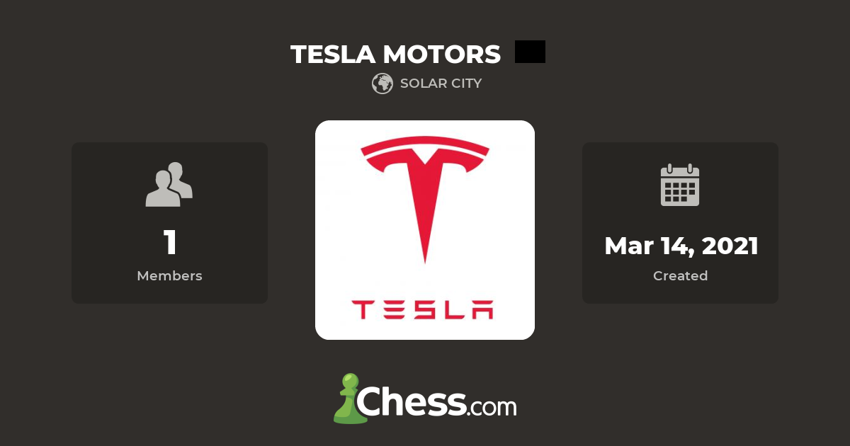 TESLA MOTORS - Chess Club - Chess.com