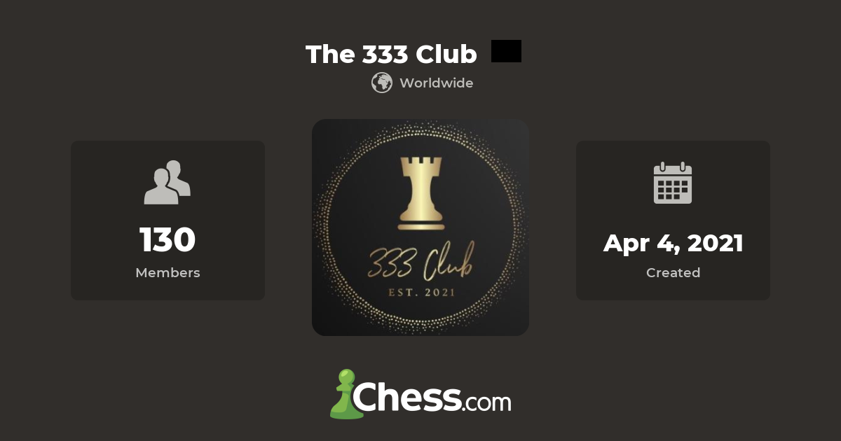 The 333 Club - Chess Club - Chess.com