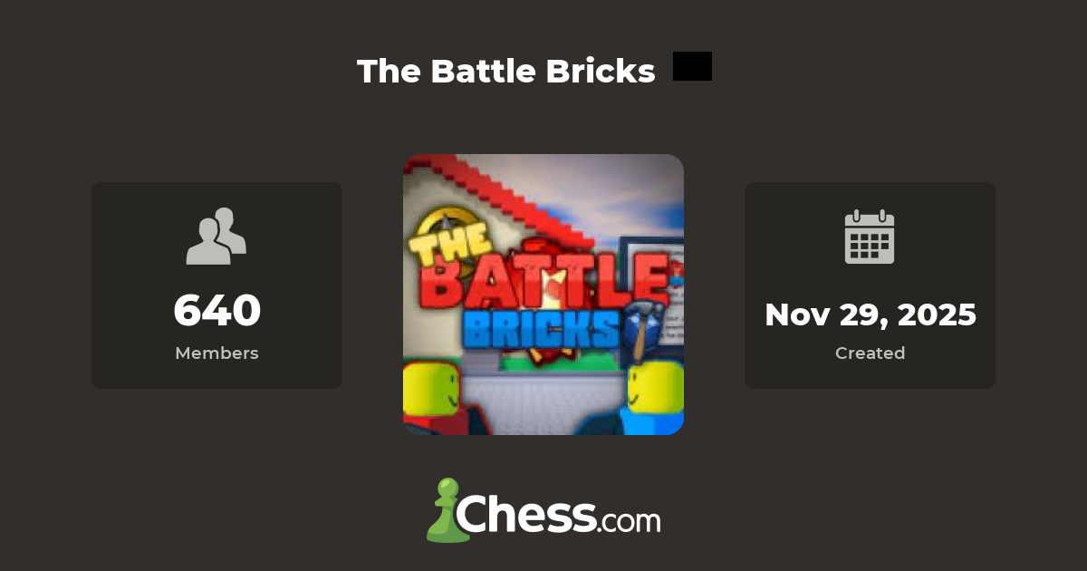 The Battle Bricks - Chess Club - Chess.com