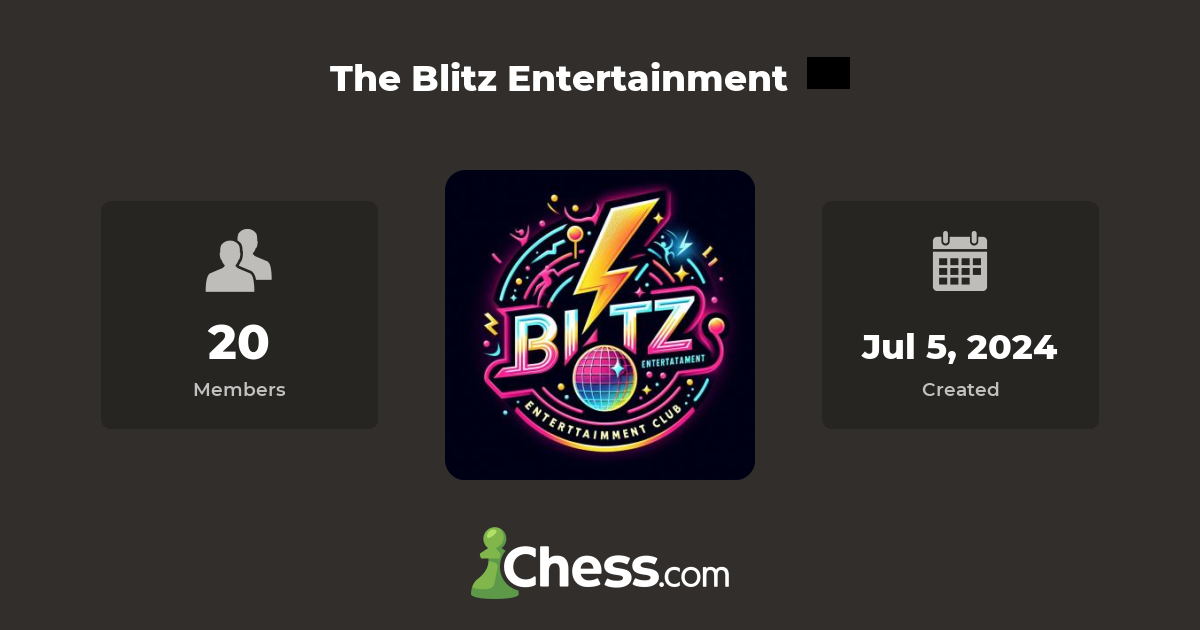 The Blitz Entertainment - Chess Club - Chess.com