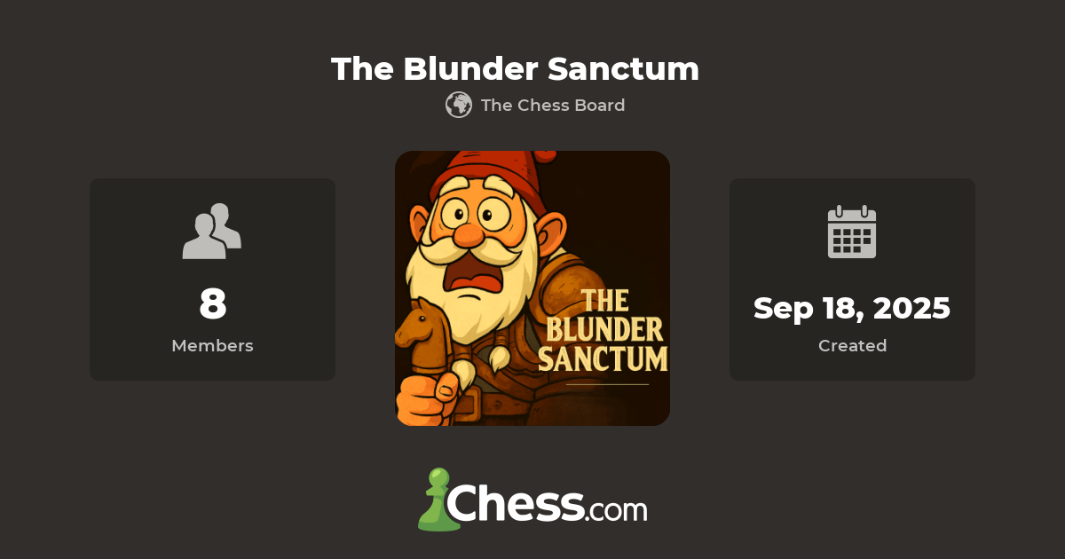 The Blunder Sanctum - Chess Club - Chess.com