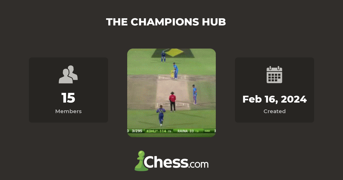 THE CHAMPIONS HUB - Chess Club - Chess.com