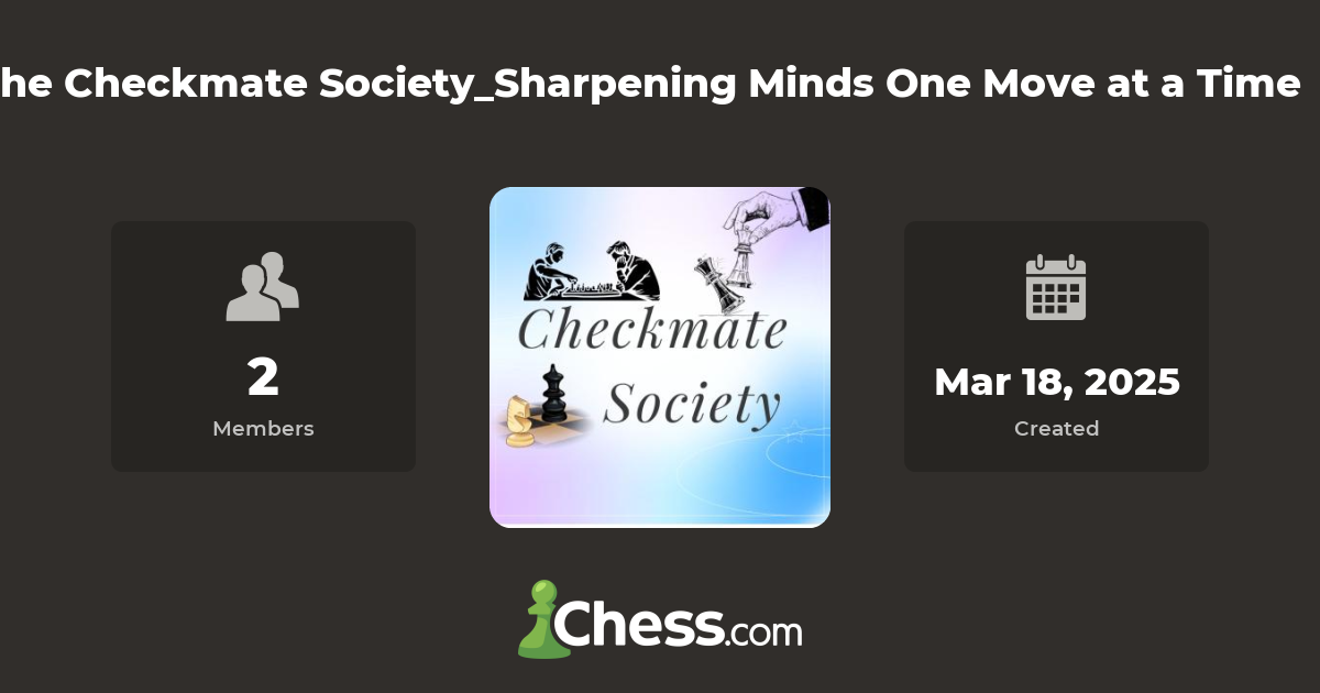 The Checkmate Society_Sharpening Minds One Move at a Time - Chess Club ...