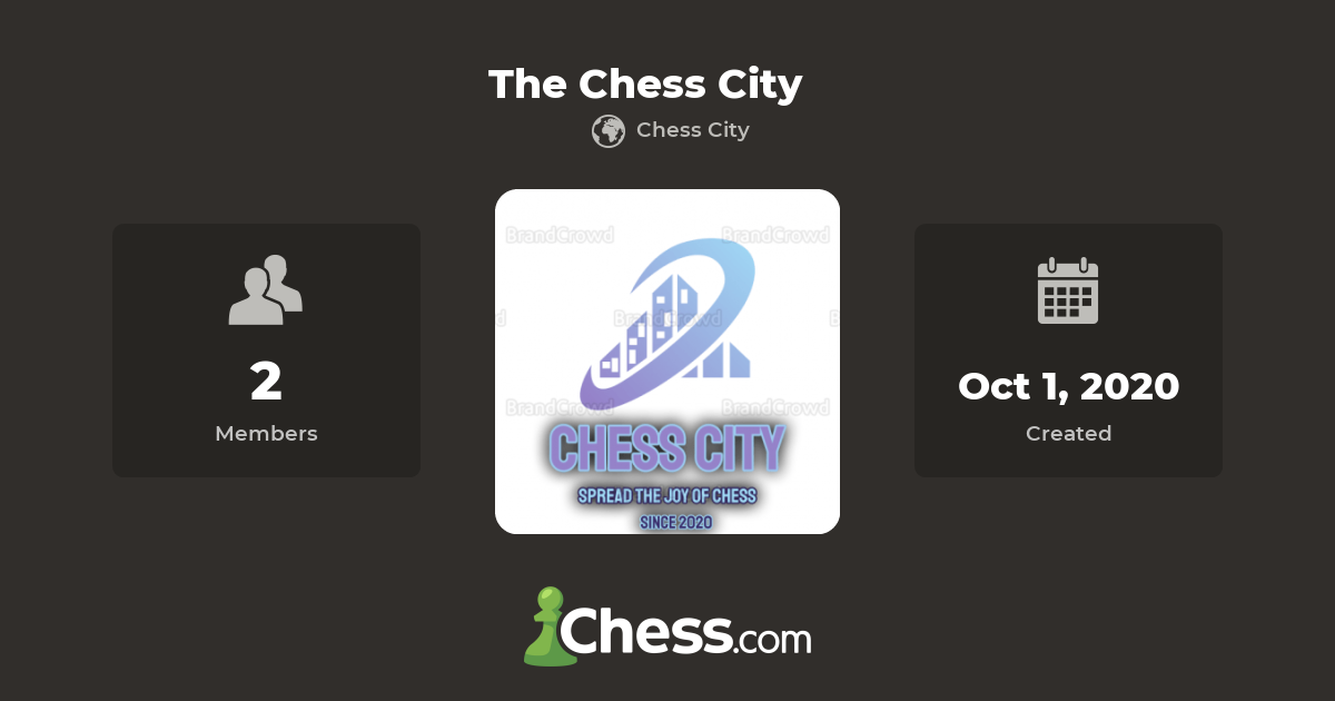 The Chess City - Chess Club - Chess.com