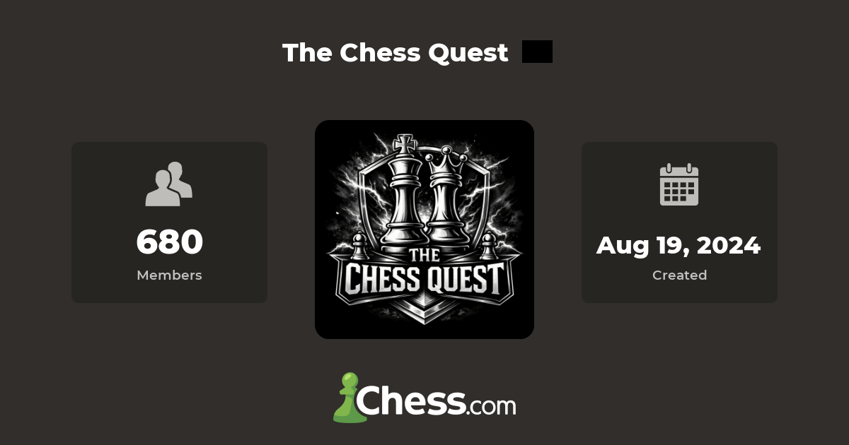 The Chess Quest - Chess Club - Chess.com
